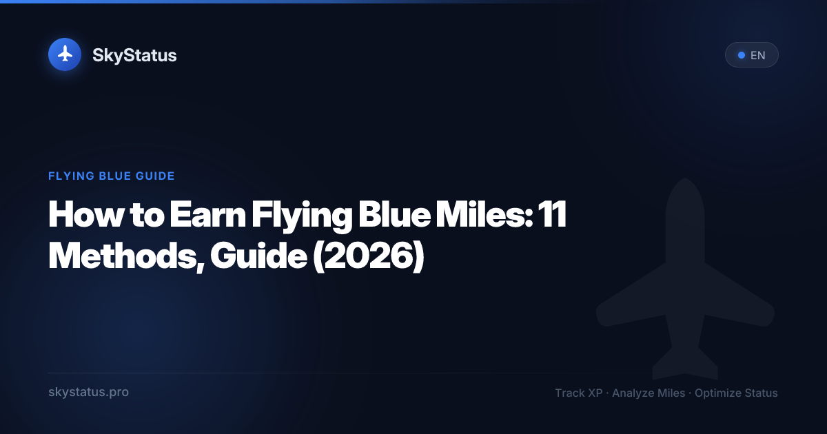 How to Earn Flying Blue Miles: 11 Methods, Guide (2026)