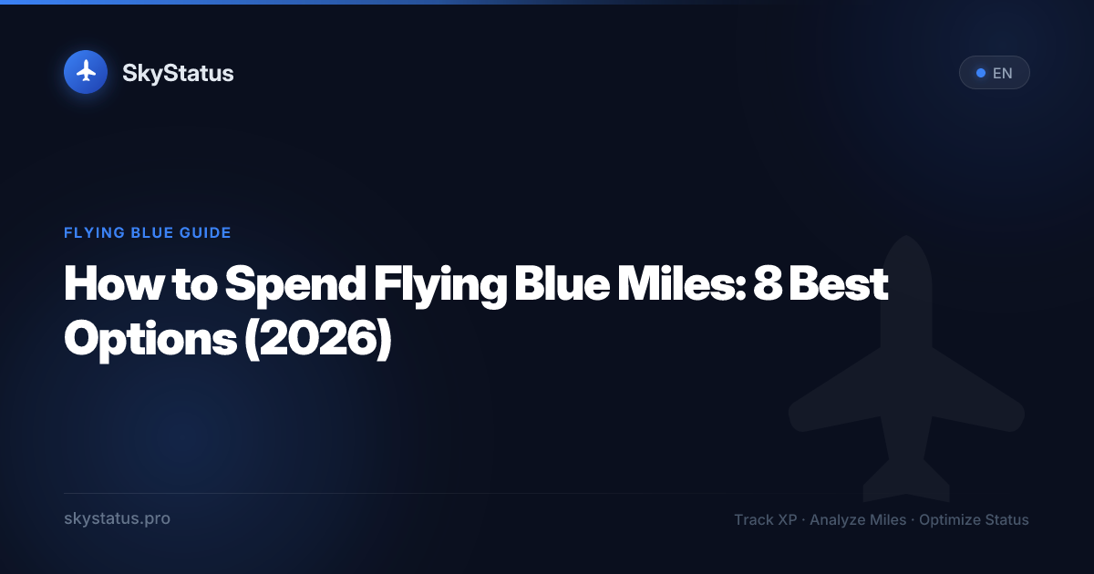 How to Spend Flying Blue Miles: 8 Best Options (2026)