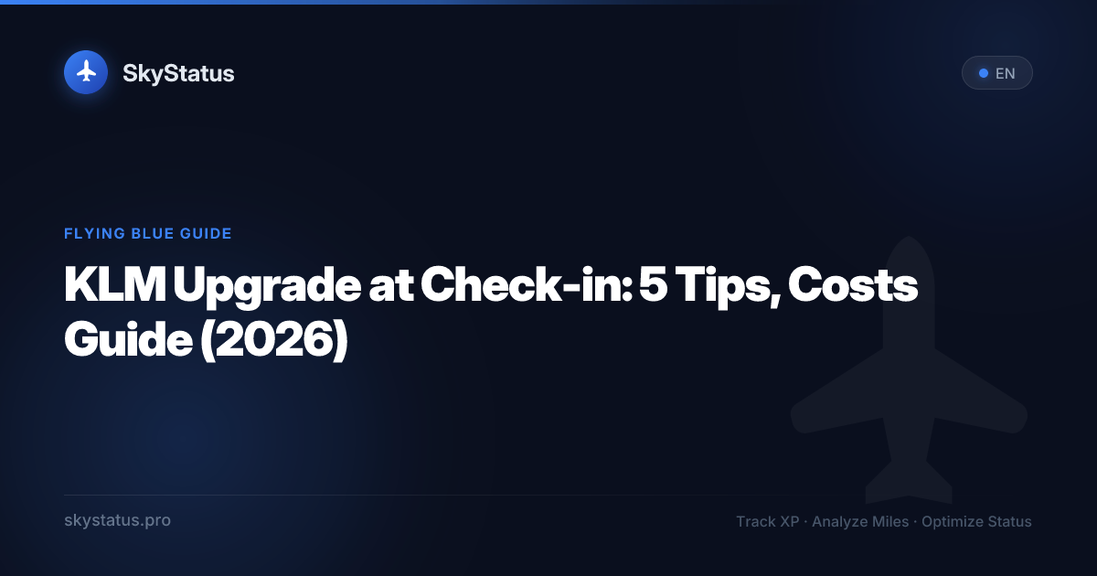 KLM Upgrade at Check-in: 5 Tips, Costs Guide (2026)