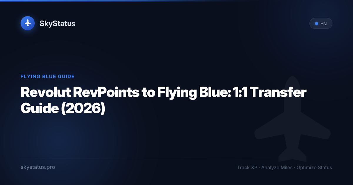 Revolut RevPoints to Flying Blue: 1:1 Transfer Guide (2026)